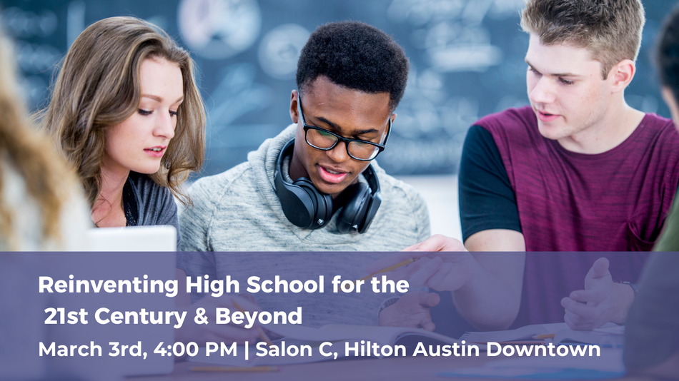 SXSW EDU 2025 Schedule | Reinventing High School for the 21st Century ...